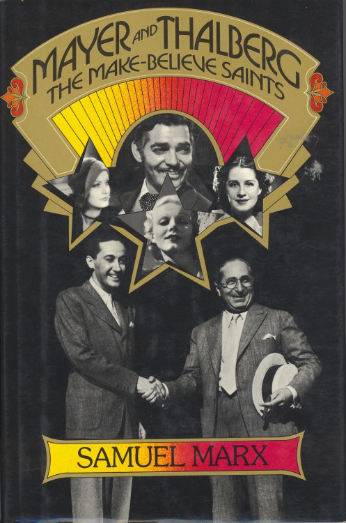 Marx, Samuel – Mayer and Thalberg – FILM TALK