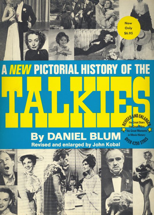 Blum, Daniel – A New Pictorial History of the Talkies – FILM TALK