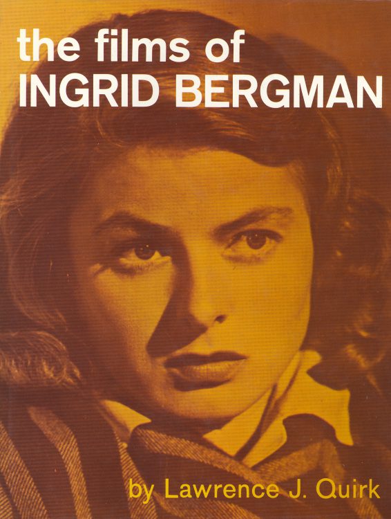 Quirk, Lawrence J – The Films of Ingrid Bergman – FILM TALK