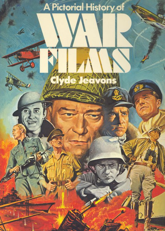 Jeavons, Clive – A Pictorial History of War Films – FILM TALK