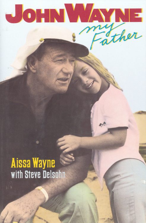 wayne-aissa-john-wayne-my-father – FILM TALK