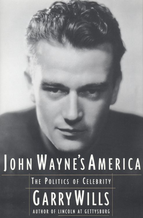 wills-garry-john-waynes-america – FILM TALK